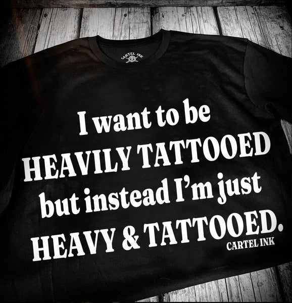 Heavily Tattooed Men's T-Shirt – Cartel Ink